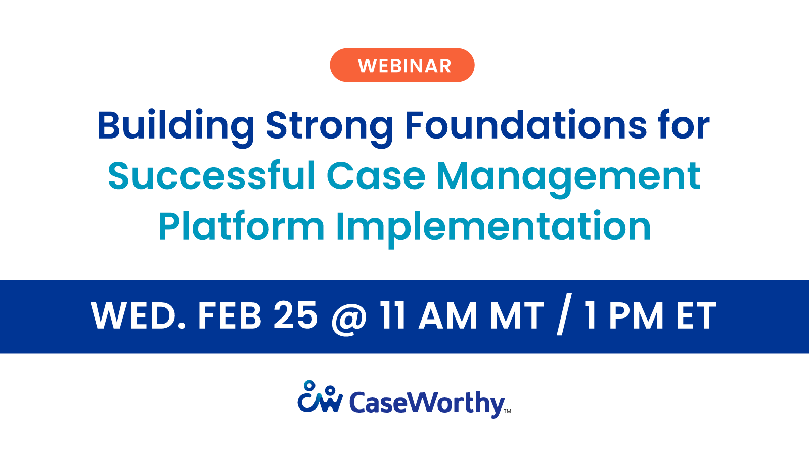 Building Strong Foundations for Successful Case Management Platform ...